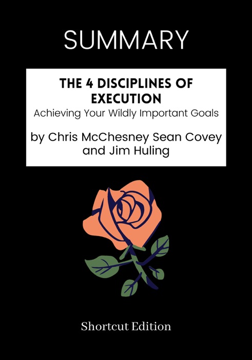 DOWNLOAD ~ SUMMARY - The 4 Disciplines of Execution: Achieving Your ...