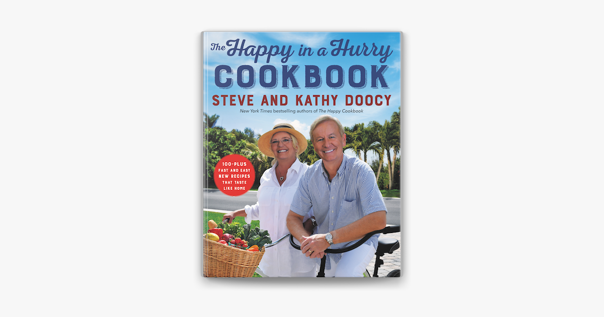 the Happy In A Hurry Cookbook By Steve Doocy And Kathy Doocy On Apple Books