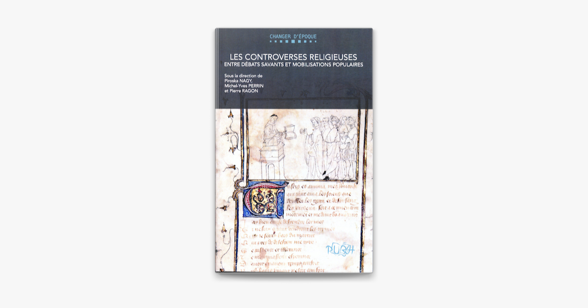 ‎Les Controverses religieuses entre débats savants et mobilisations ...