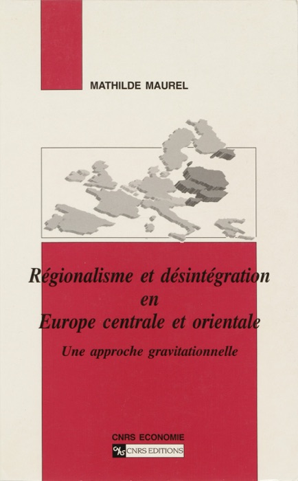 (DOWNLOAD) "Régionalisme et désintégration en Europe centrale et orientale" by Mathilde Maurel ...