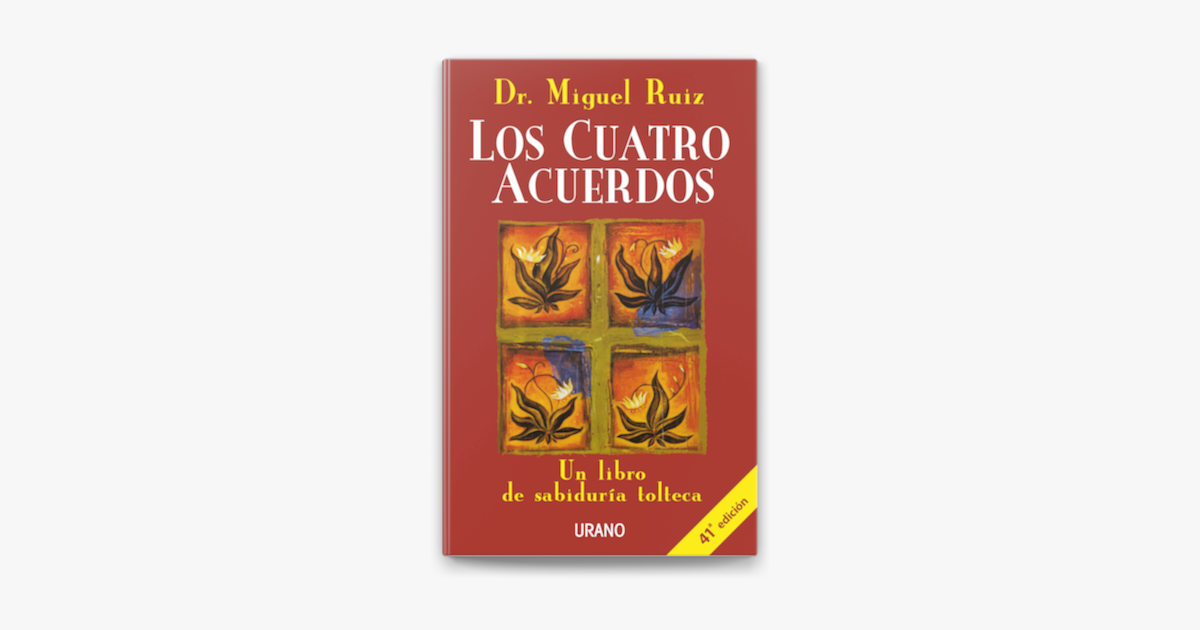 ‎Los cuatro acuerdos de Don Miguel Ruiz en Apple Books