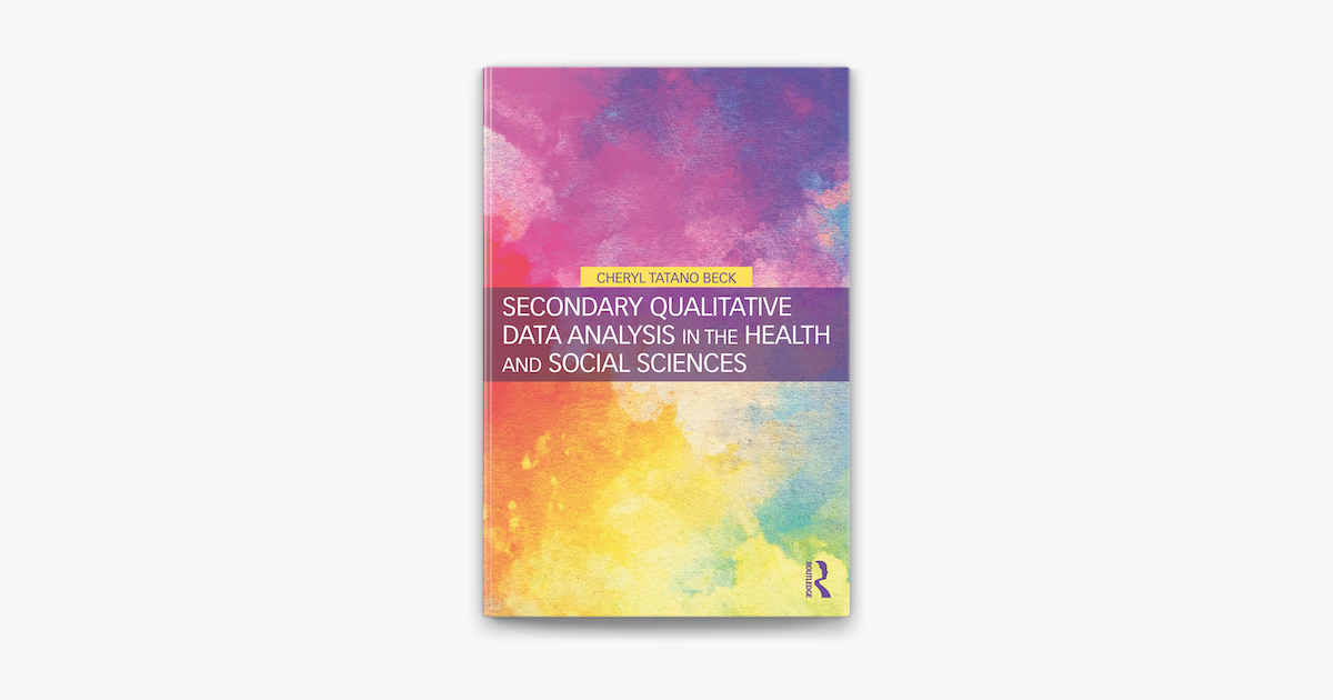  Secondary Qualitative Data Analysis In The Health And Social Sciences