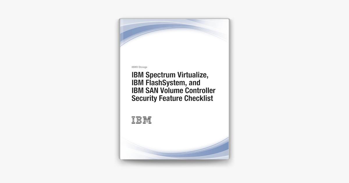 ibm Spectrum Virtualize Ibm Flashsystem And Ibm San Volume Controller Security Feature