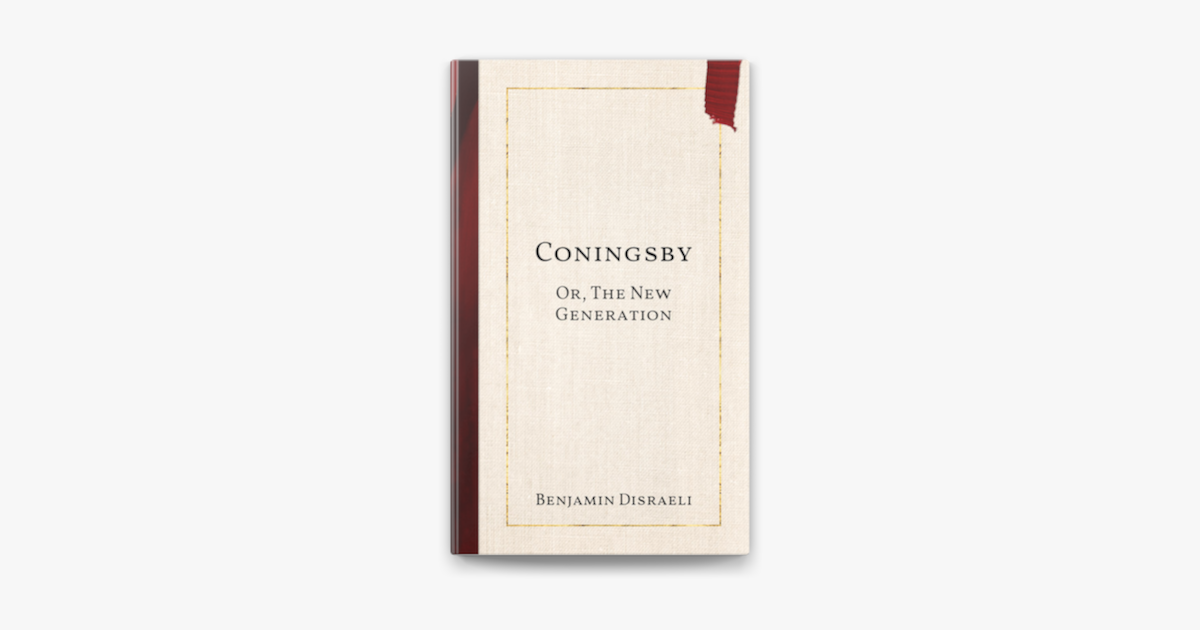 ‎Coningsby by Benjamin Disraeli on Apple Books