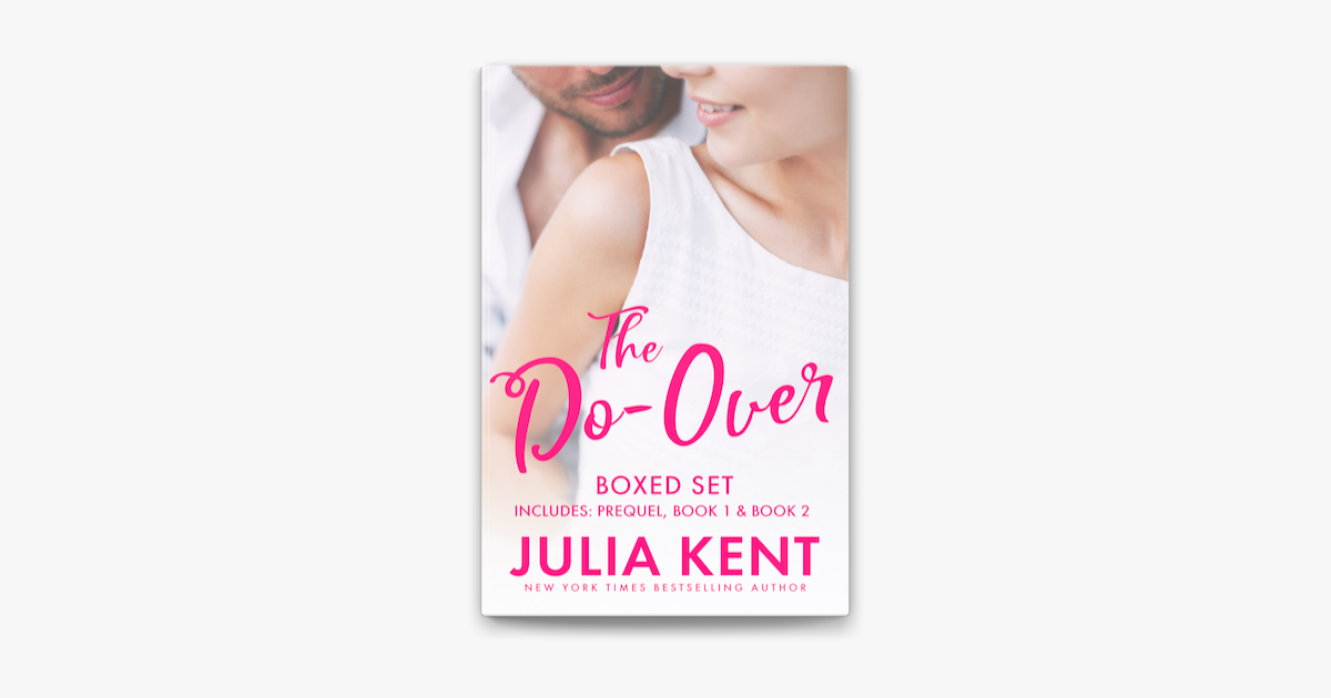 ‎The Do-Over Boxed Set by Julia Kent on Apple Books