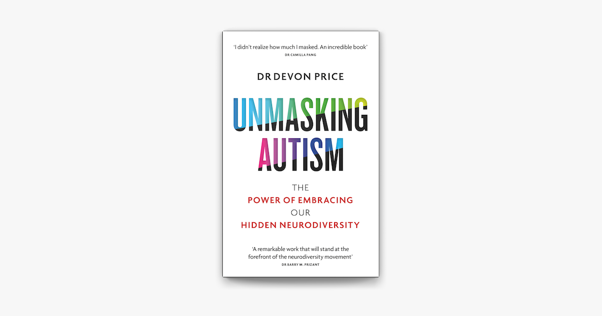Unmasking Autism van Devon Price op Apple Books Unmasking Autism van Devon Price op Apple Books