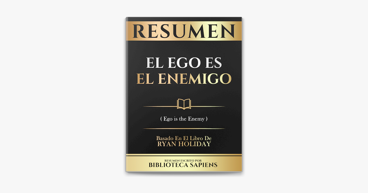 ‎Resumen - El Ego Es El Enemigo (Ego Is The Enemy) - Basado En El Libro De Ryan Holiday on Apple ...