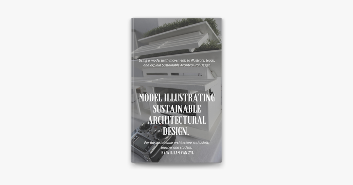 ‎Model Illustrating Sustainable Architectural Design. by William Van ...