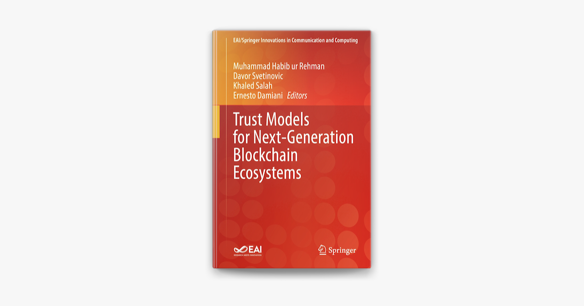 ‎Trust Models for Next-Generation Blockchain Ecosystems by Muhammad ...