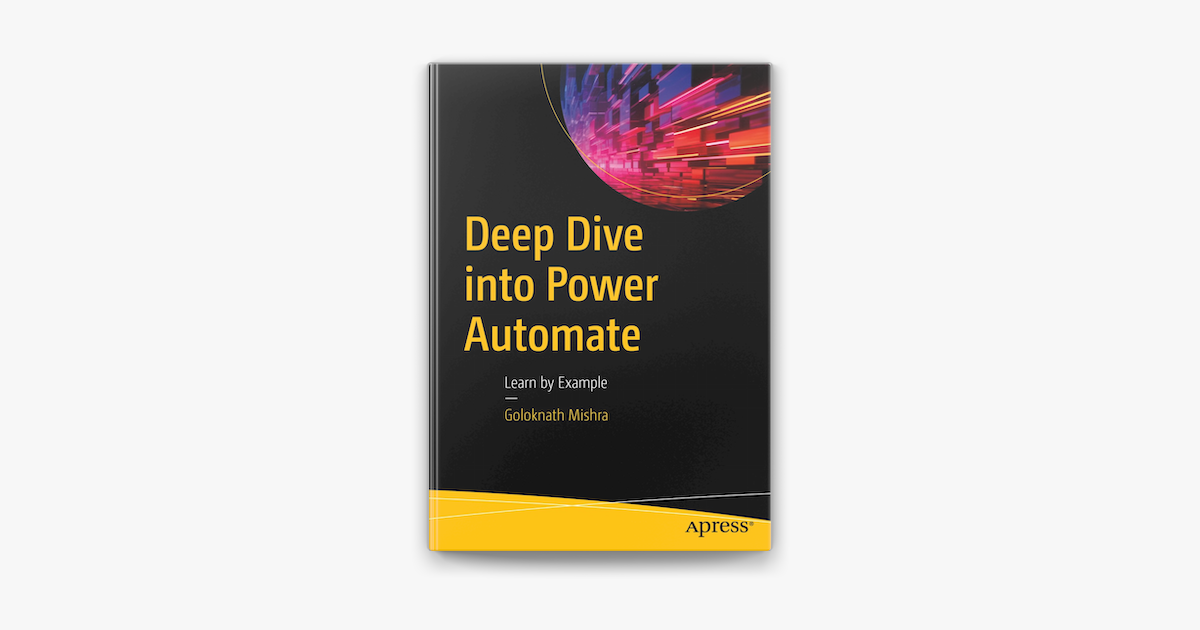 Deep Dive into Power Automate by Goloknath Mishra on Apple Books Deep Dive into Power Automate by Goloknath Mishra on Apple Books