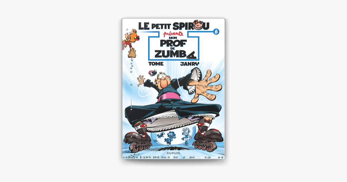 ‎Le Petit Spirou présente... - Tome 6 - Mon prof de Zumba on Apple Books