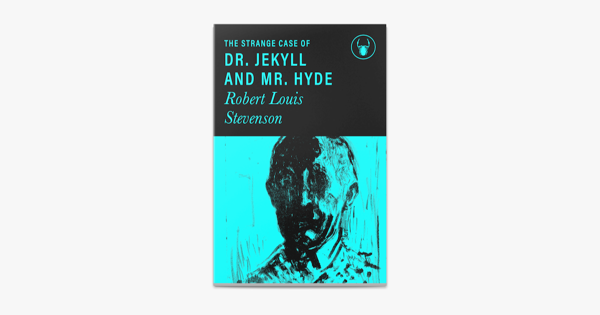 ‎The Strange Case of Dr. Jekyll and Mr. Hyde by Robert Louis Stevenson ...