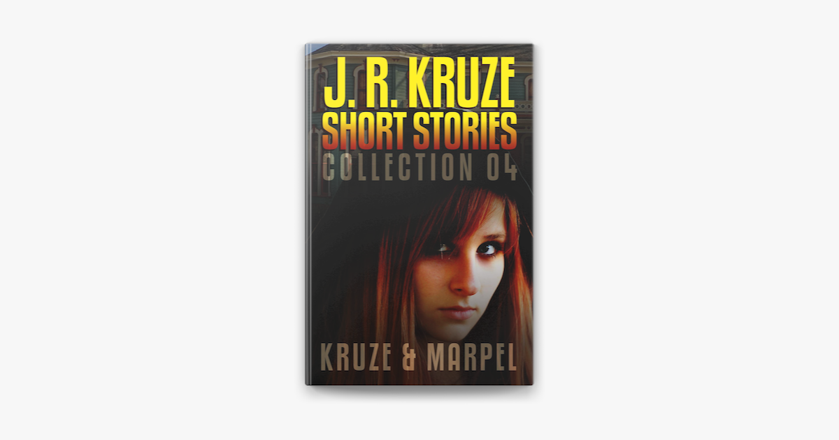 ‎j R Kruze Short Stories Collection 04 En Apple Books