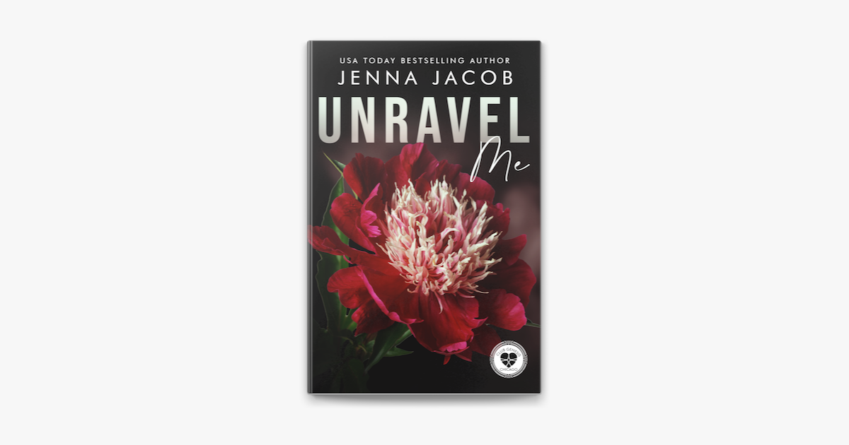 ‎Unravel Me by Jenna Jacob on Apple Books