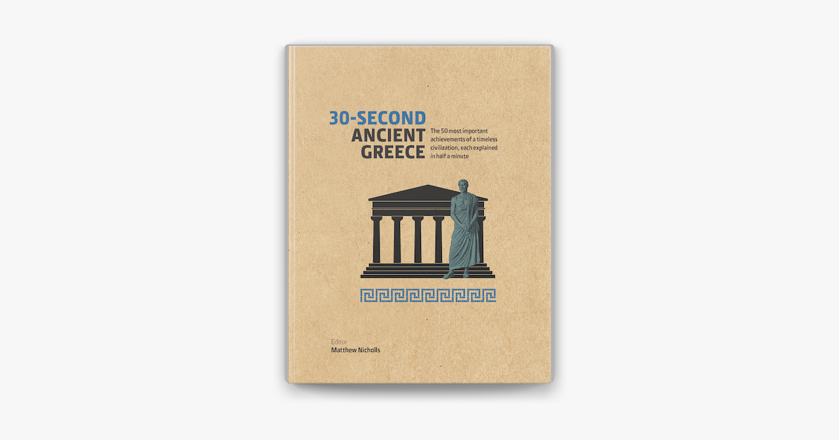 30-Second Ancient Greece by Matthew Nicholls on Apple Books 30-Second Ancient Greece by Matthew Nicholls on Apple Books