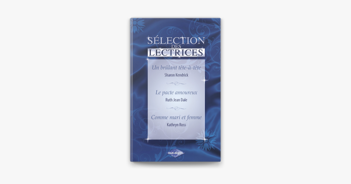 Un brûlant tête-à-tête - Le pacte amoureux - Comme mari et femme (Harlequin)“ von Sharon ...