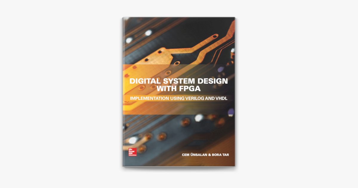 digital System Design With Fpga Implementation Using Verilog And Vhdl By Cem Ünsalan And Bora 9324