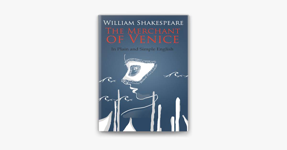 ‎The Merchant of Venice - In Plain and Simple English (A Modern ...