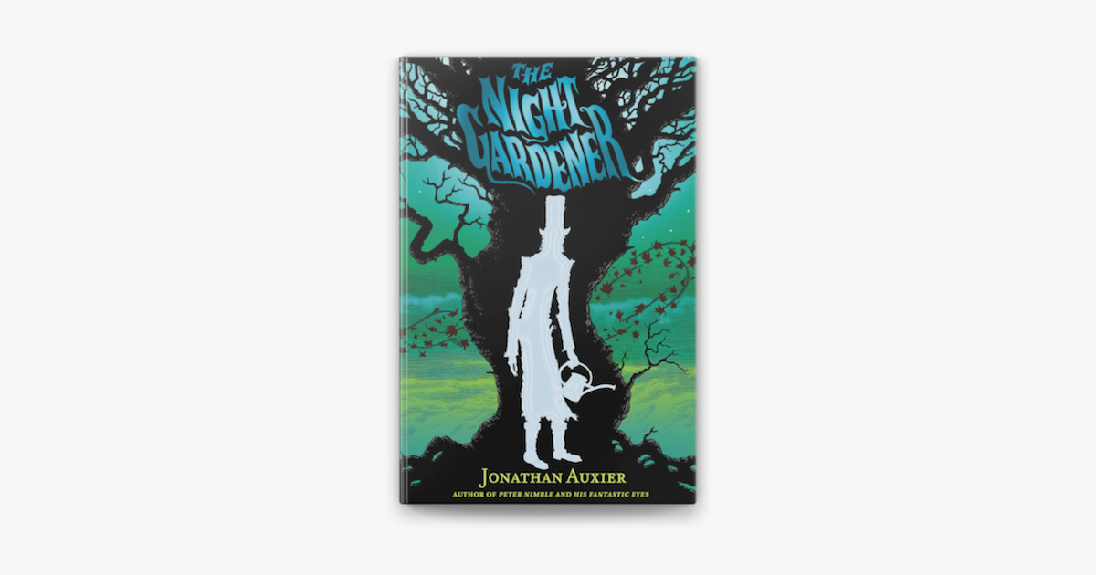 ‎The Night Gardener by Jonathan Auxier on Apple Books