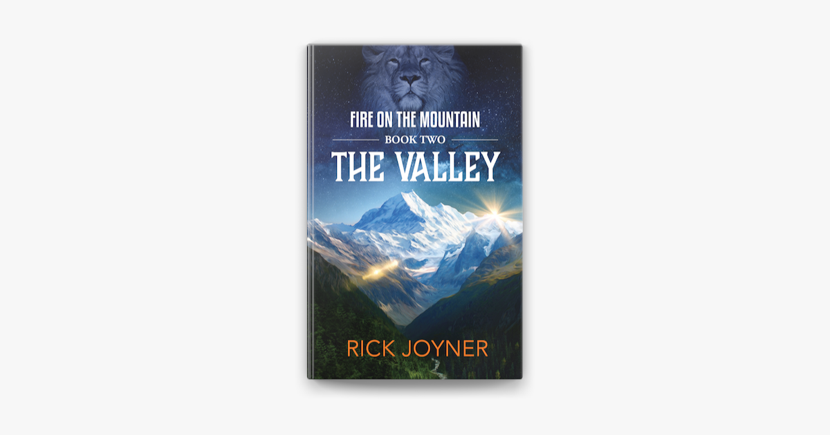 ‎The Valley, Fire on the Mountain, Book 2 by Rick Joyner on Apple Books