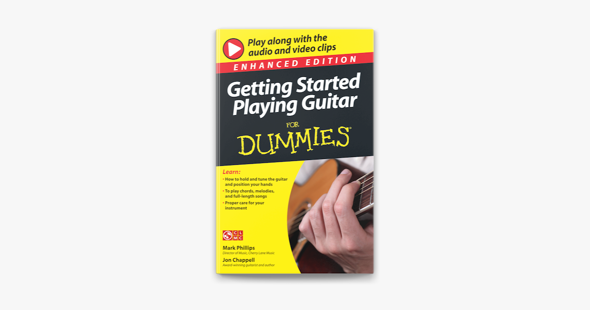 Getting Started Playing Guitar For Dummies, Enhanced Edition by Mark ... Getting Started Playing Guitar For Dummies, Enhanced Edition by Mark ...