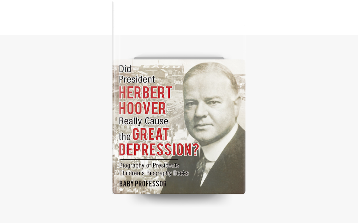 ‎Did President Herbert Hoover Really Cause the Great Depression ...