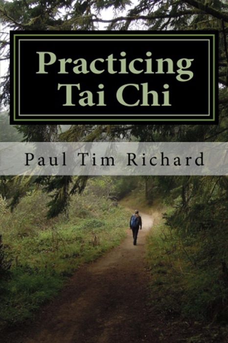 [Download] "Practicing Tai Chi" by Paul Tim Richard " eBook PDF Kindle ...