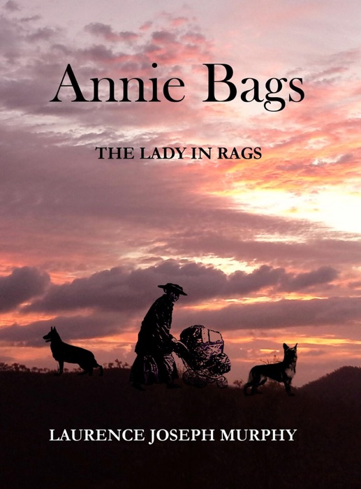 Download ~ Annie Bags - The Lady in Rags * by Laurence Murphy ~ Book ...
