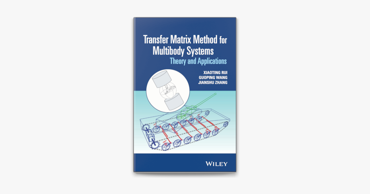 transfer Matrix Method For Multibody Systems By Xiaoting Rui Guoping