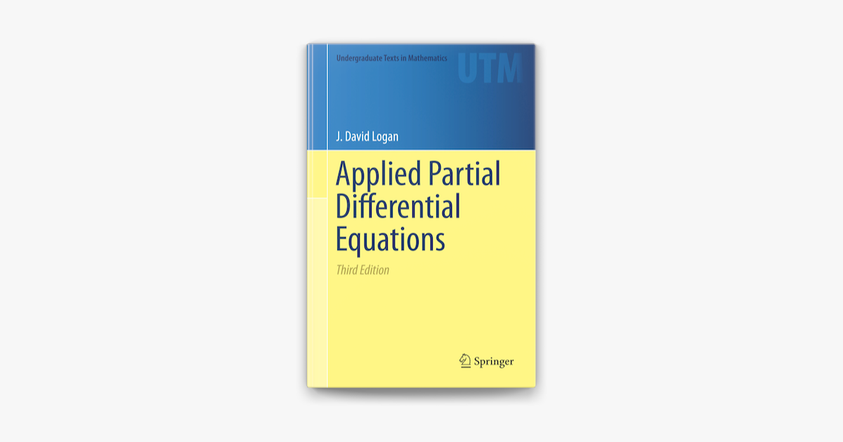 Applied Partial Differential Equations by J. David Logan on Apple Books Applied Partial Differential Equations by J. David Logan on Apple Books