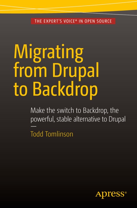 Download Migrating From Drupal To Backdrop By Todd Tomlinson Book Pdf Kindle Epub Free