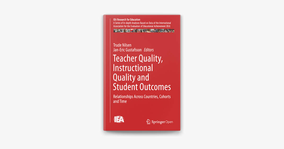 ‎Teacher Quality, Instructional Quality and Student Outcomes by Trude ...