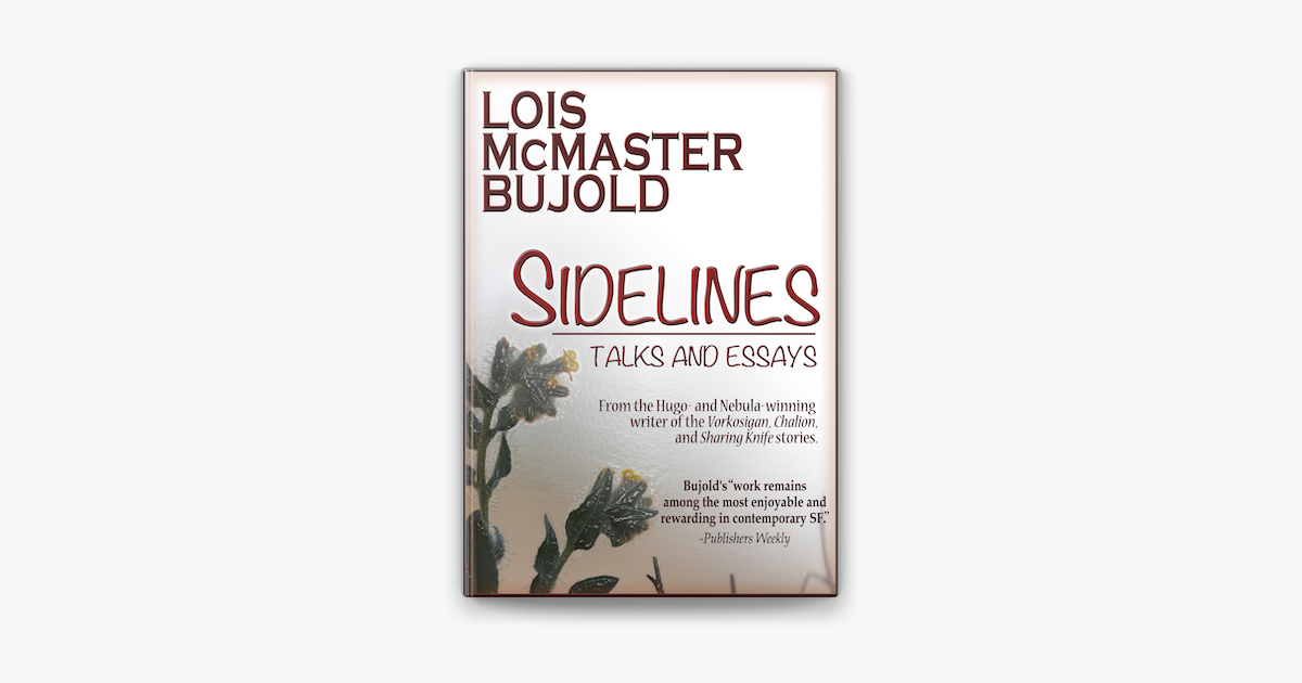 ‎Sidelines: Talks and Essays by Lois McMaster Bujold on Apple Books