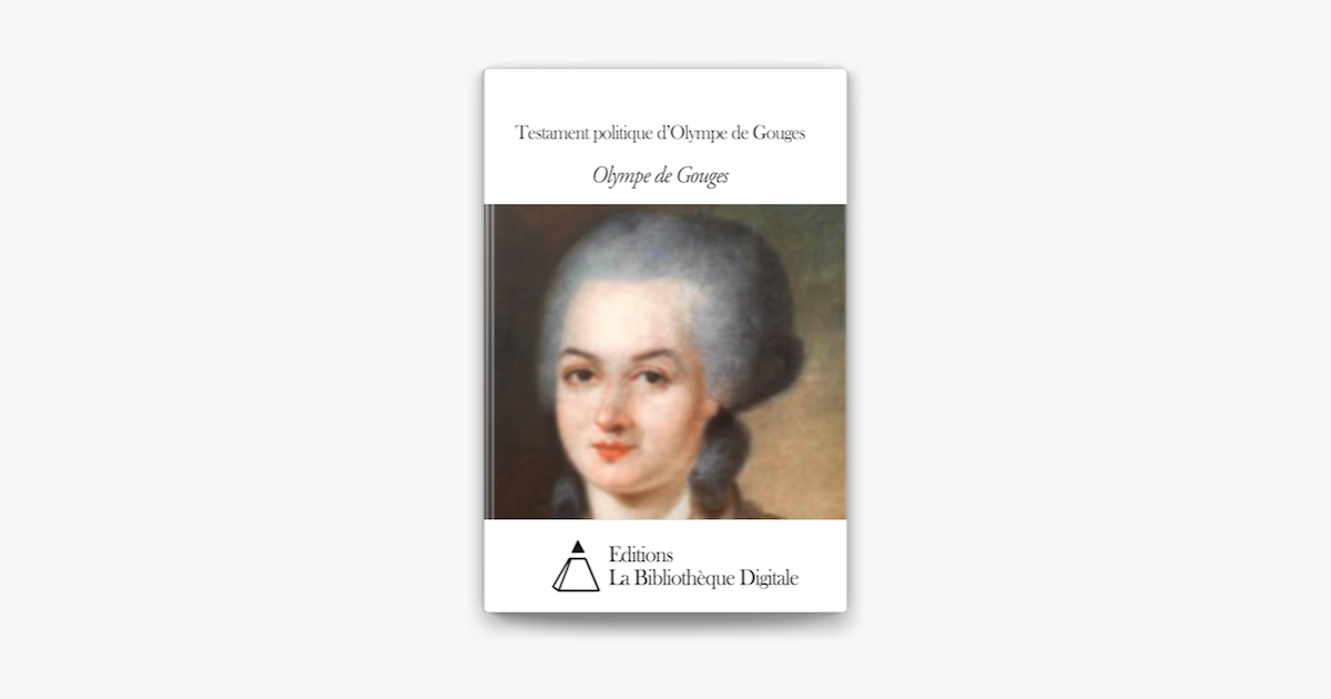‎Testament politique d’Olympe de Gouges de Olympe de Gouges en Apple Books