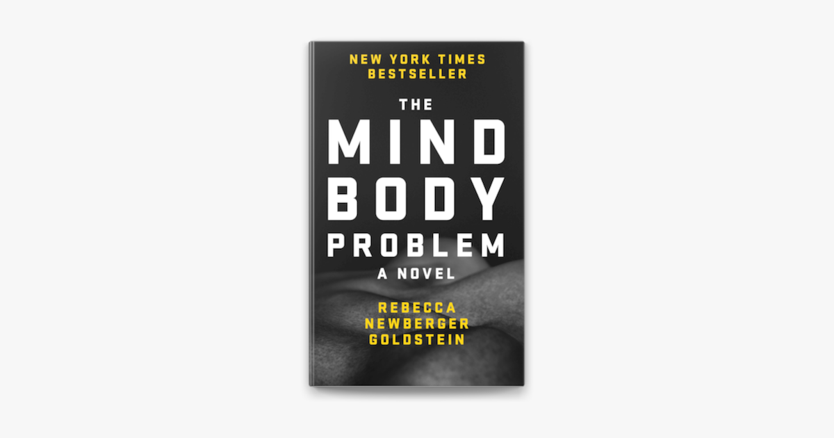 ‎The Mind-Body Problem by Rebecca Newberger Goldstein on Apple Books
