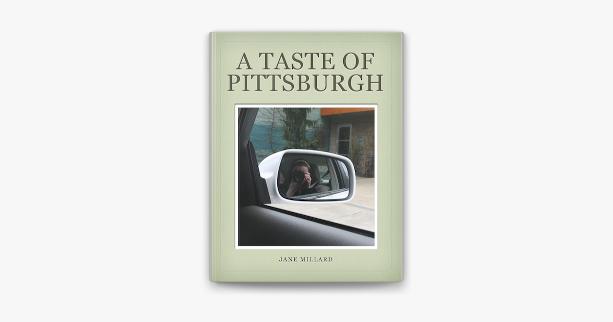 ‎A Taste of Pittsburgh by Jane Millard on Apple Books