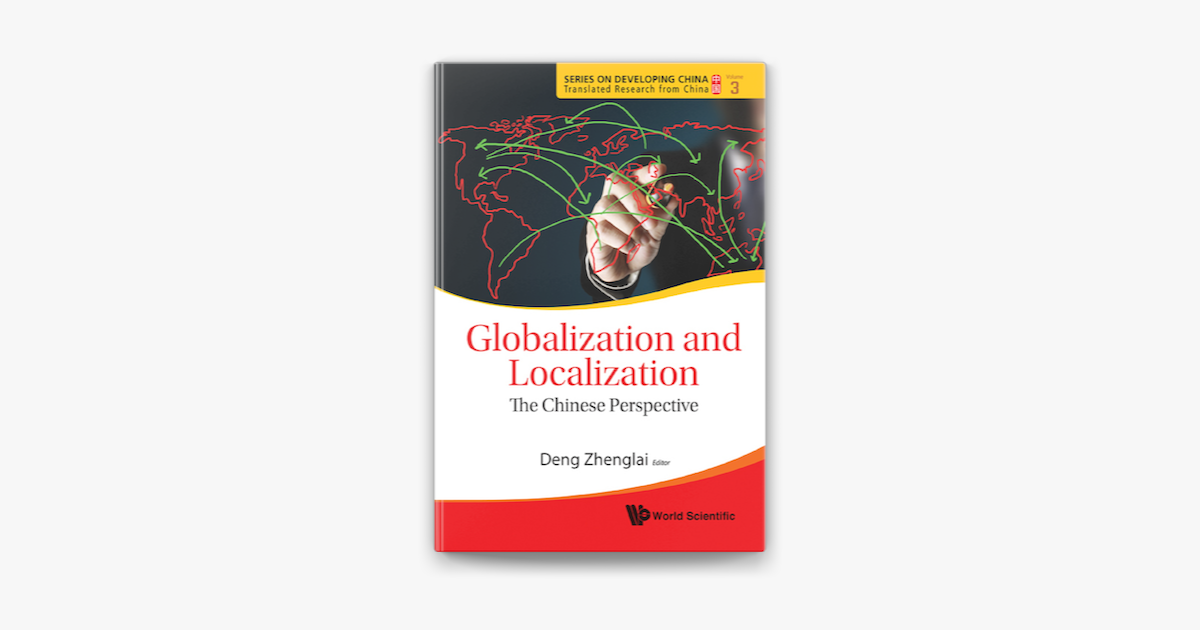 ‎Globalization And Localization: The Chinese Perspective de Zhenglai ...