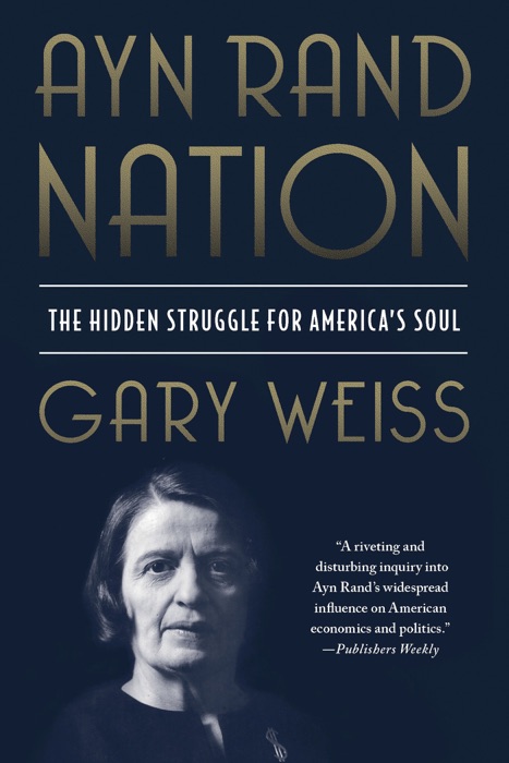 Download ~ Ayn Rand Nation " by Gary Weiss ~ Book PDF Kindle ePub Free ...