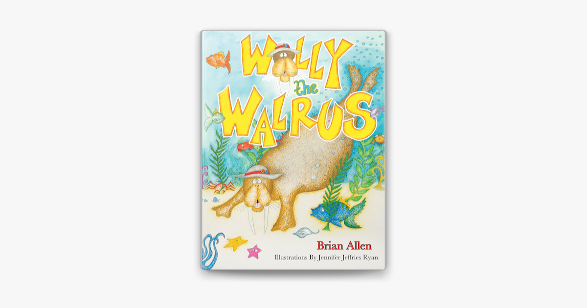 ‎Wolly the Walrus by Brian Allen on Apple Books