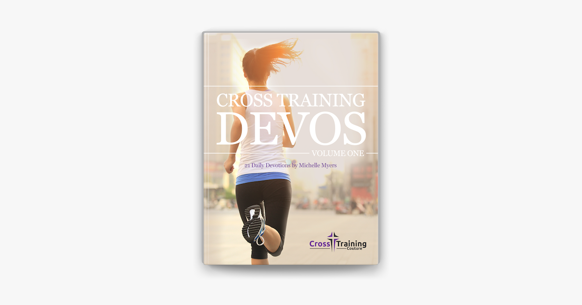 ‎Cross Training Devos, Volume One by Michelle Myers on Apple Books