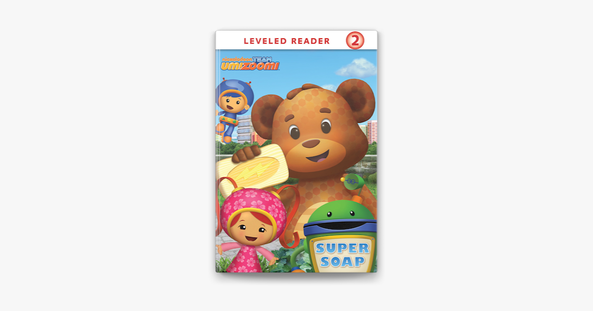 ‎Super Soap (Team Umizoomi) by Nickelodeon Publishing on Apple Books