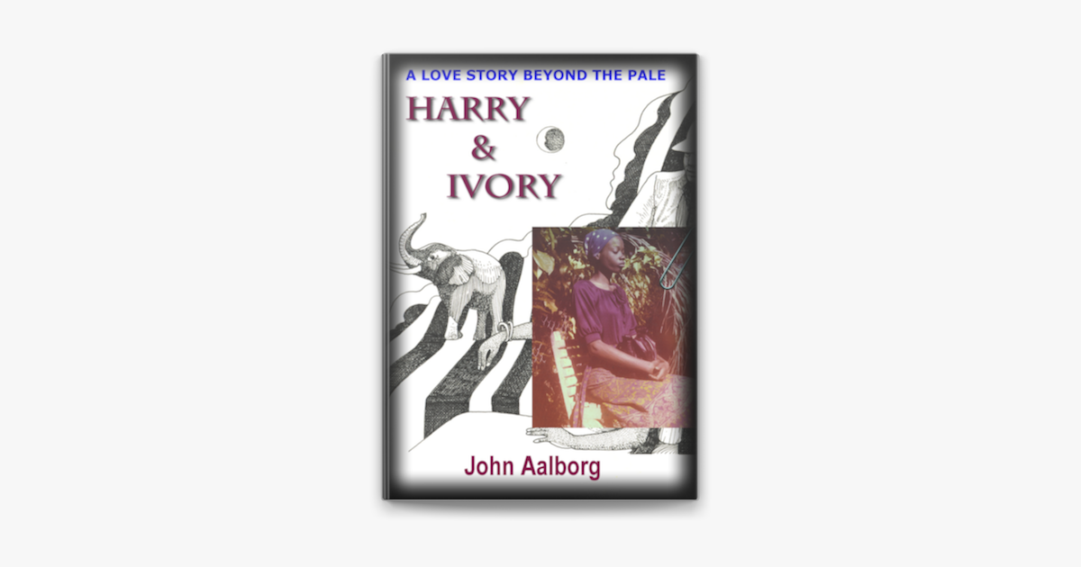 ‎Harry & Ivory by John Aalborg on Apple Books