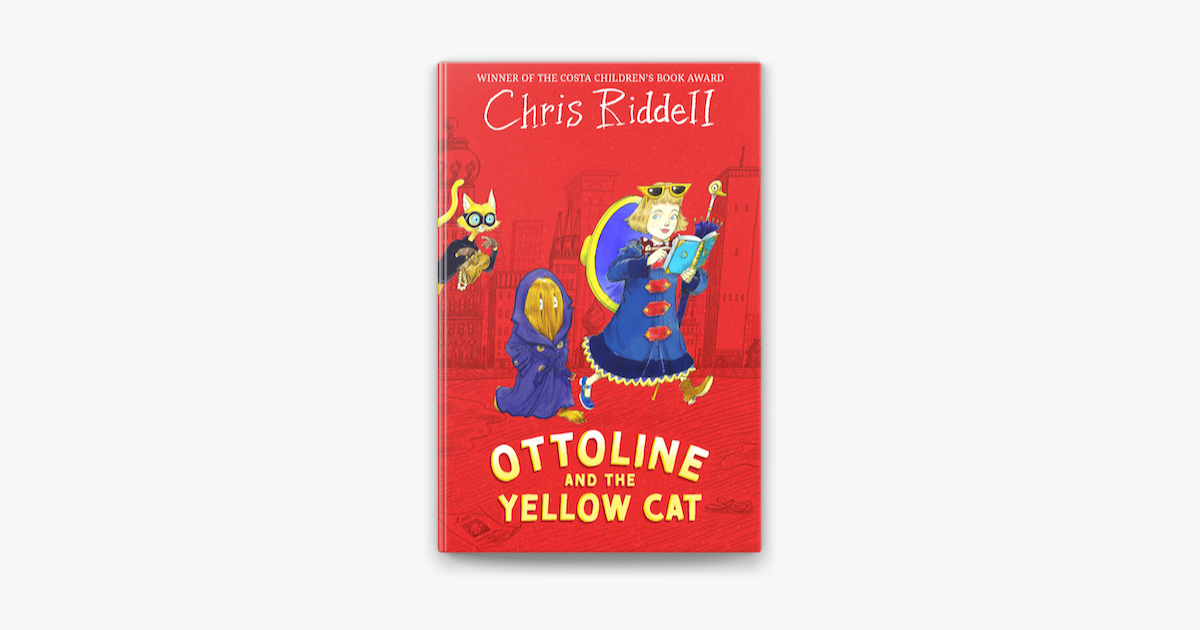 ‎Ottoline and the Yellow Cat by Chris Riddell on Apple Books