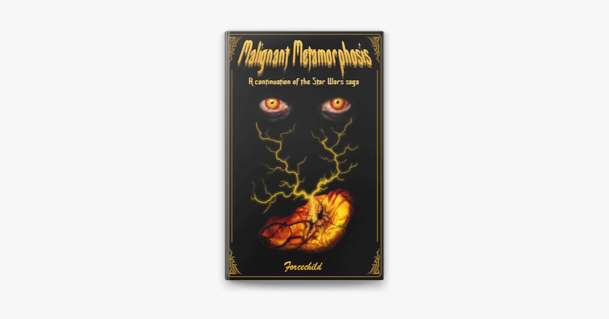 ‎Star Wars: Malignant Metamorphosis by Forcechild on Apple Books