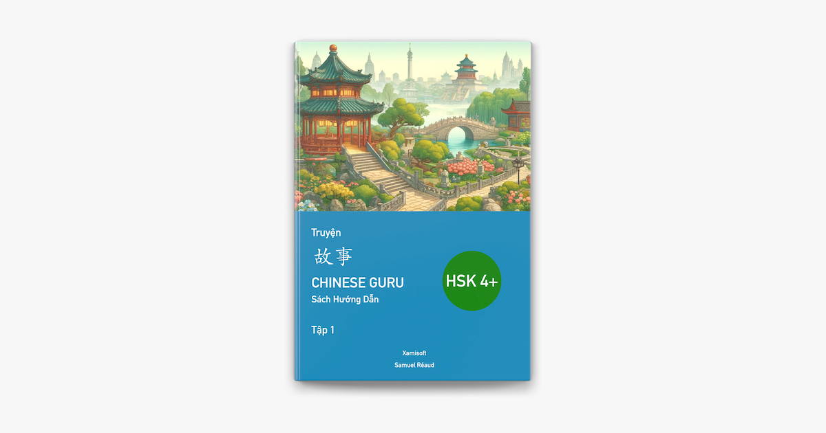 ‎Chinese Guru Sách Hướng Dẫn - HSK 4+ Truyện - Tập 1 van Samuel REAUD ...