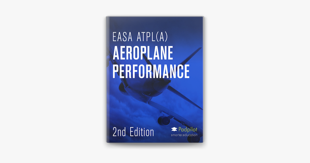 ‎EASA ATPL Aeroplane Performance 2020 by Padpilot Ltd on Apple Books