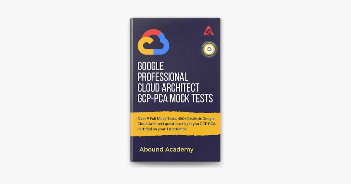 ‎Google Professional Cloud Architect GCP-PCA Mock Tests by Abound ...