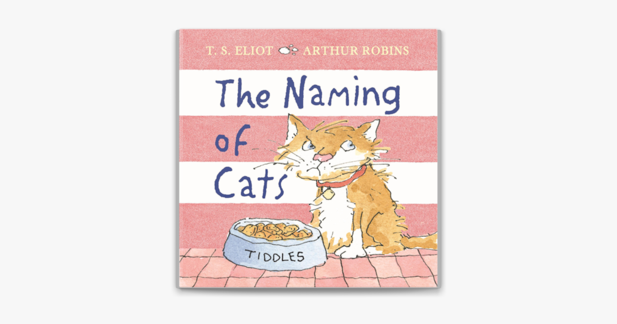 ‎The Naming of Cats by T. S. Eliot on Apple Books