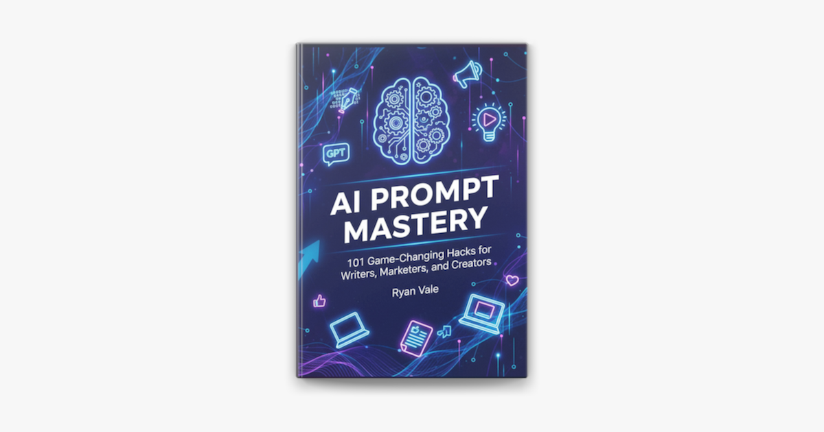 ‎AI Prompt Mastery: 101 Game-Changing Hacks for Writers, Marketers, and ...