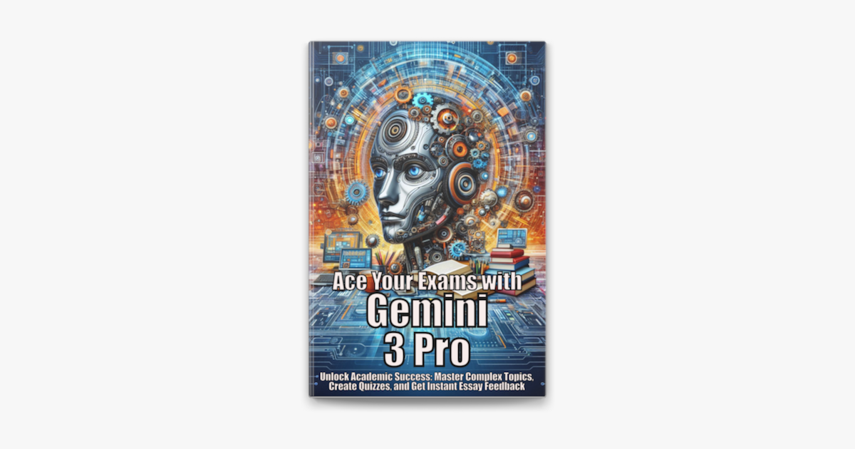 ‎Ace Your Exams with Gemini 3 Pro The AI Powered Study Guide de ...